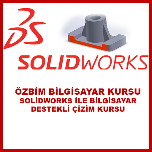 Solidworks İle Bilgisayar Destekli Tasarım Kursu | Modelleme - ÖzBim ... Solidworks İle Bilgisayar Destekli Tasarım Kursu | Modelleme - ÖzBim ...
